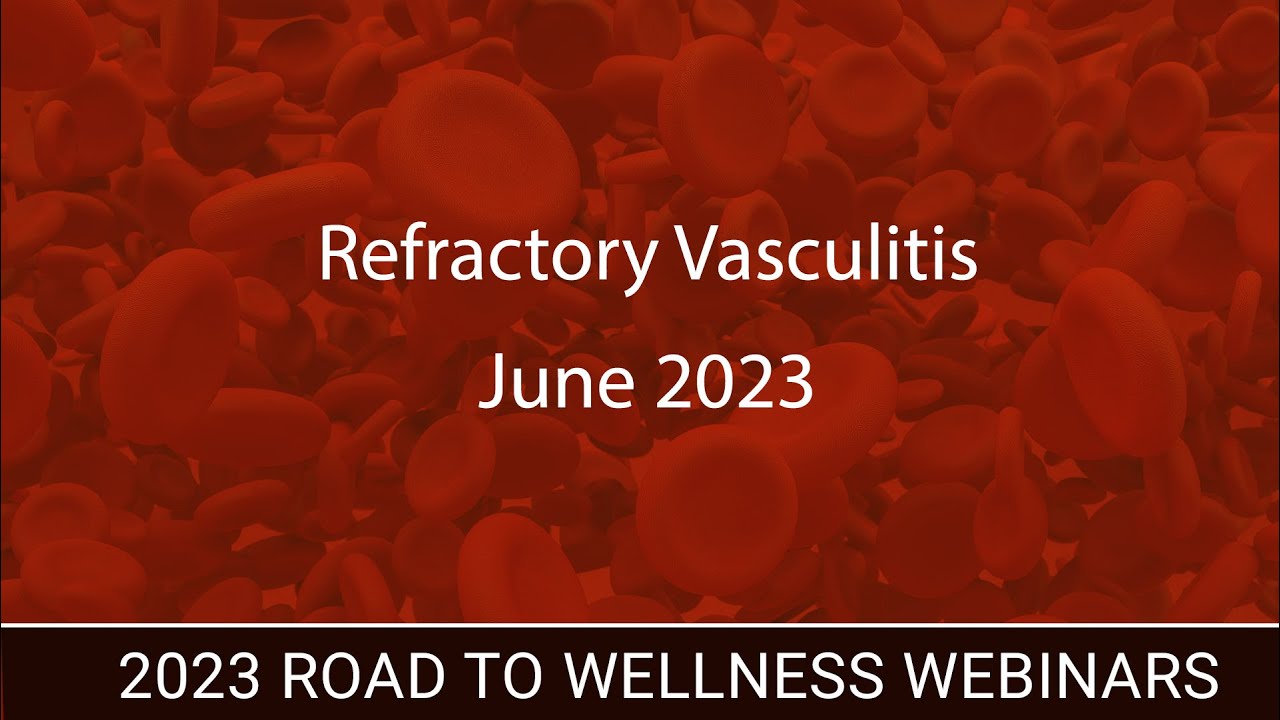 Refractory Vasculitis (Presentation)