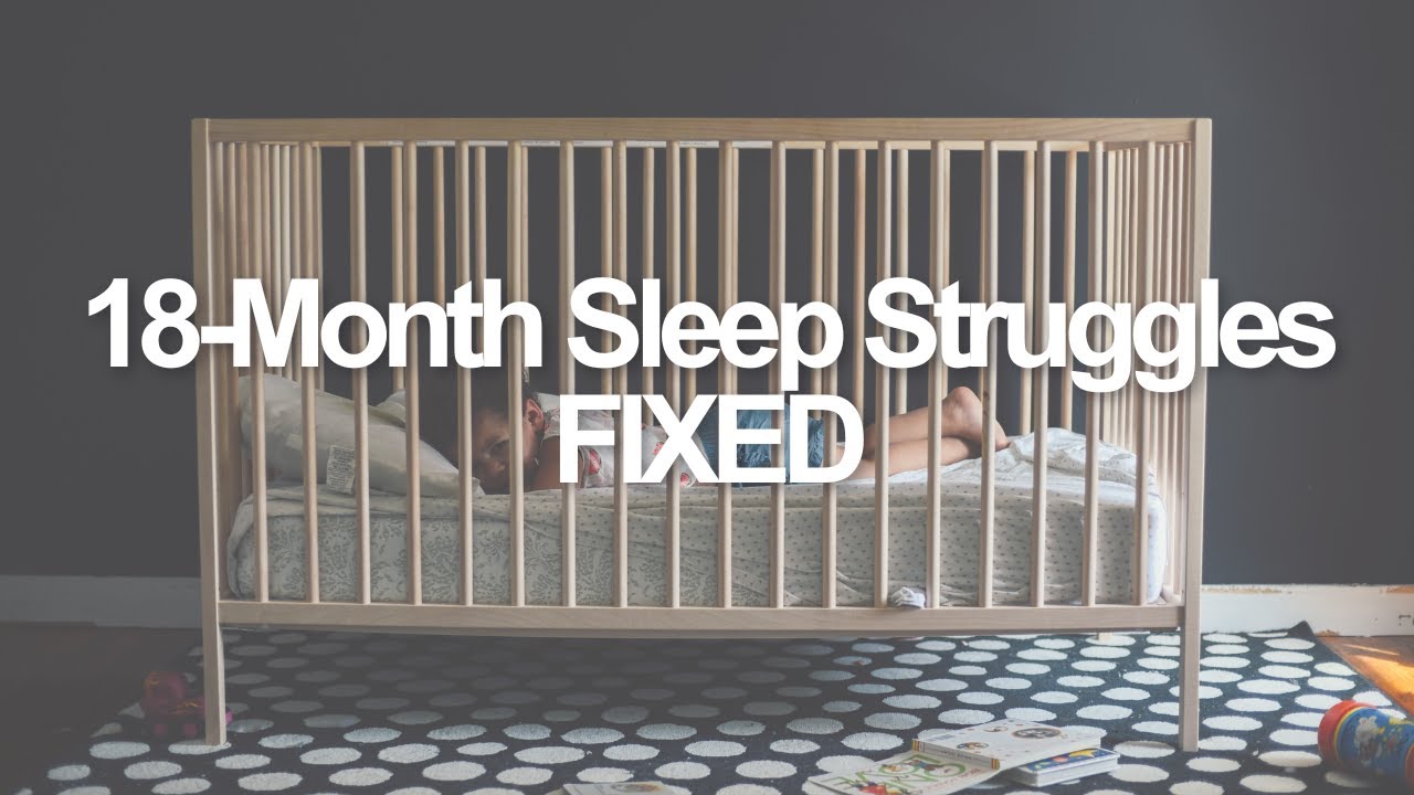 18-Month Sleep Regression? Do THIS