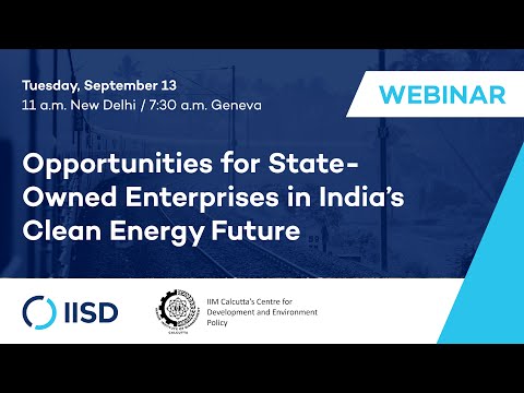 Webinar | Opportunities for State Owned Enterprises in India's Clean Energy Future