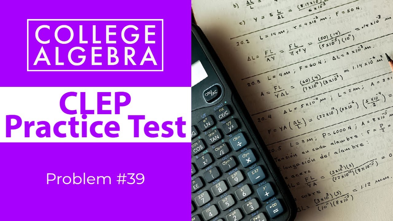 CLEP College Algebra Review Problem #39