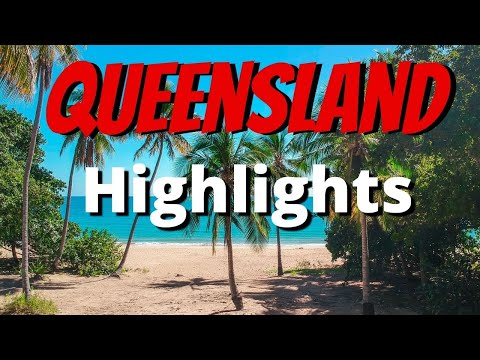 QUEENSLAND AUSTRALIA | Travel Guide, Highlights, Must See, Things to See and Do in Queensland