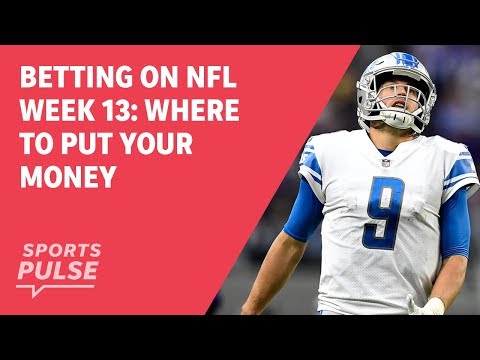 Betting on NFL Week 13: Where to put your money