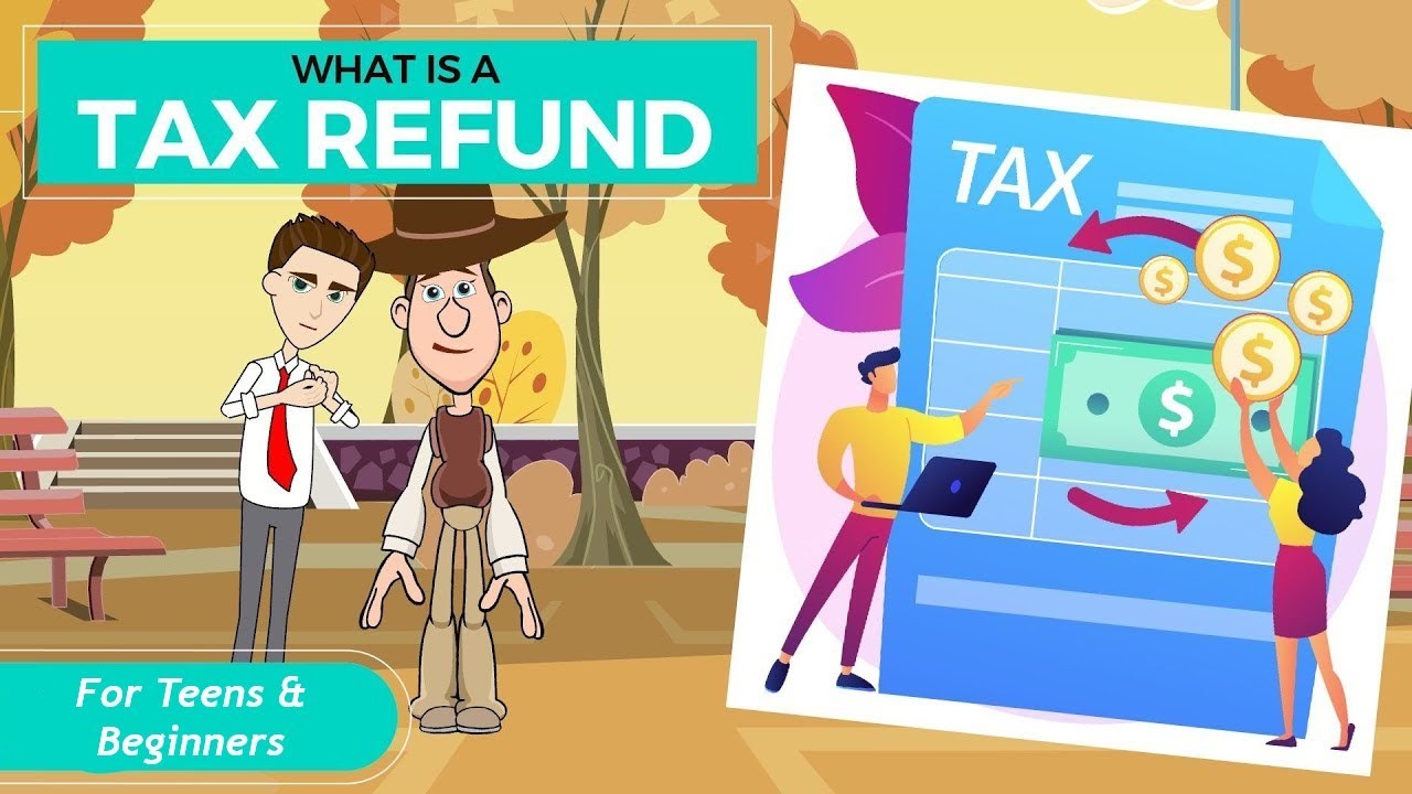 What is a Tax Refund? A Simple Explanation for Teens and Beginners