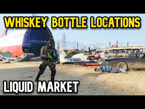 Gta Online Liquid Market Whiskey Bottle Locations