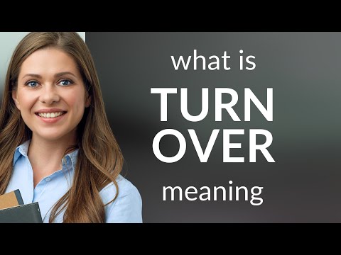 Turn over — definition of TURN OVER