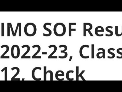 IMO SOF RESULT 2022-23 RELEASED DATE OUT,HOW TO DOWNLOAD, CUTOFF, OLYMPIAD CLASS 1 TO 12 RESULT DATE