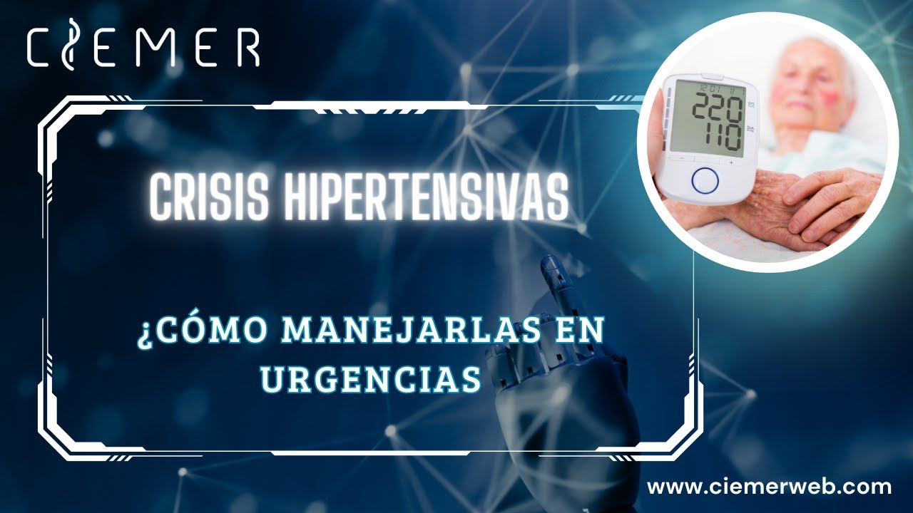 CRISIS HIPERTENSIVA: cómo la debo manejar en urgencias?