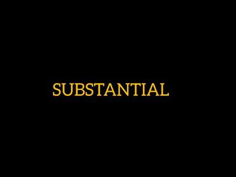 Pronunciation and Definition of Substantial