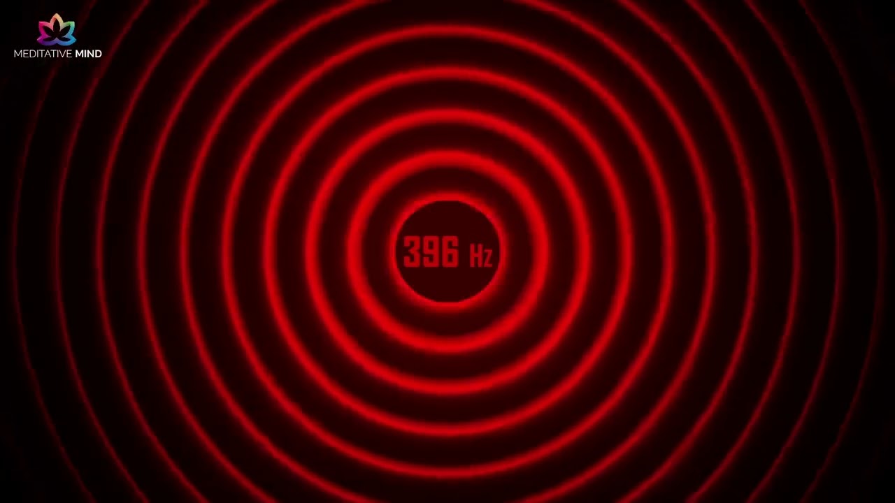 396 Hz Solfeggio | Let Go FEAR & GUILT | Remove Negative Blocks | Balance Root Chakra