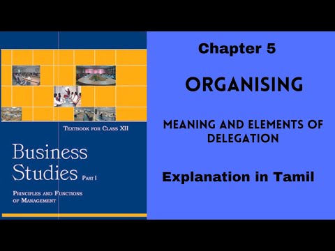 CBSE|12 Business Studies| Chapter 5|Tamil l Meaning and Elements of Delegation