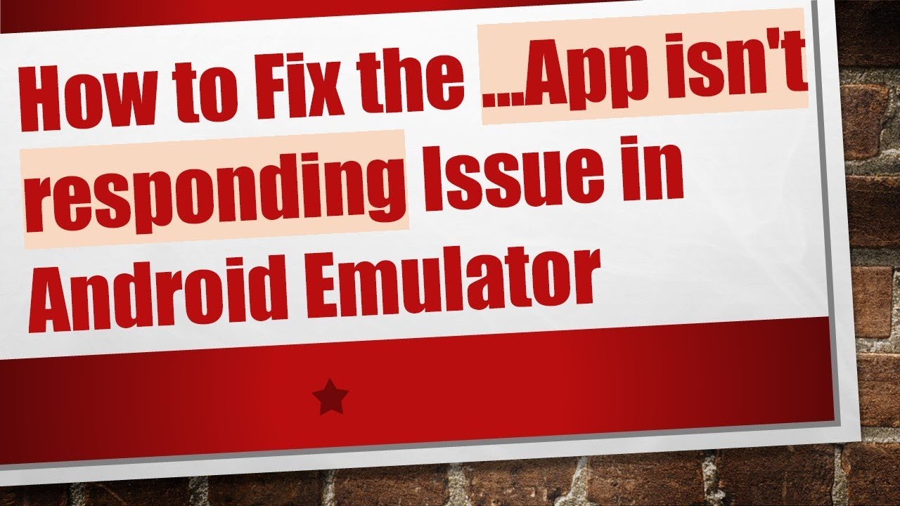 How to Fix the ...App isn't responding Issue in Android Emulator