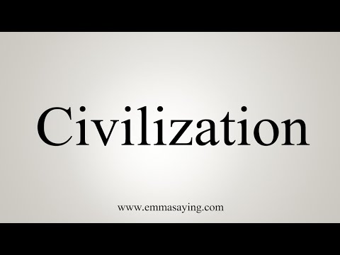 How To Say Civilization