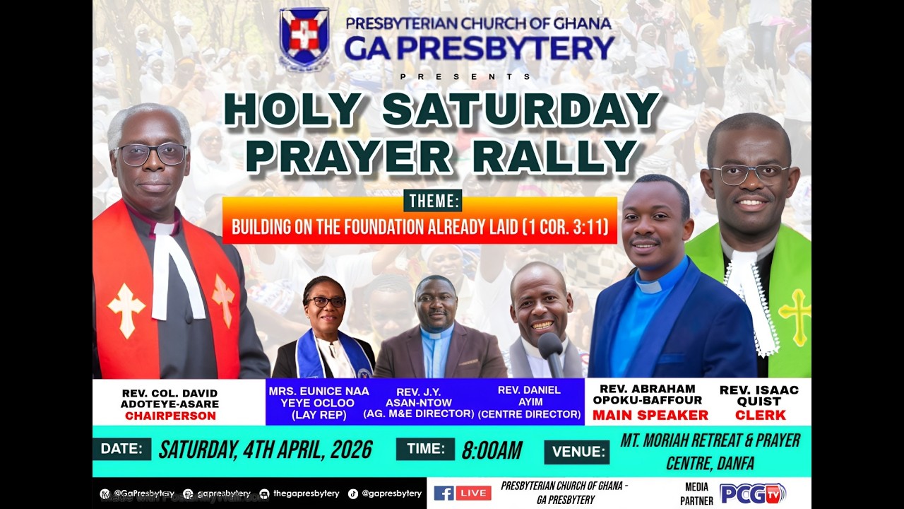 GA PRESBYTERY HOLY SATURDAY PRAYER RALLY || MOUNT MORIAH PRAYER CENTRE, DANFA || 4TH APRIL 2026