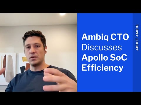 Ambiq CTO Discusses the Apollo SoC Efficiency