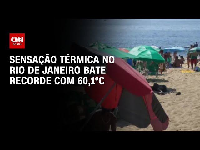 Calor sufocante: com 60,1ºC, Rio atinge recorde de sensação térmica ...