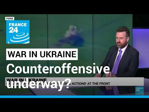 Is Ukraine's counteroffensive finally underway? • FRANCE 24 English