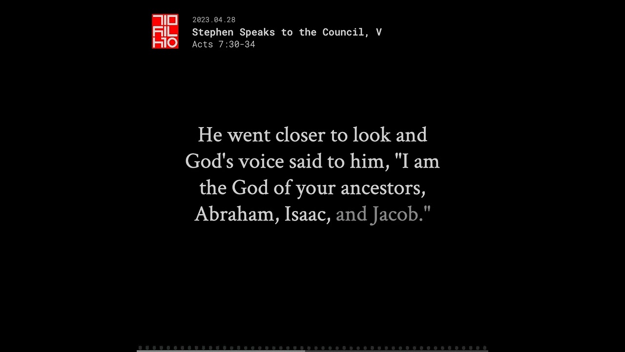 Acts 7:30-34 Stephen Speaks to the Council, V
