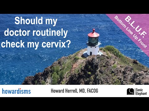 BLUF: Should my doctor routinely check my cervix at the end of pregnancy?