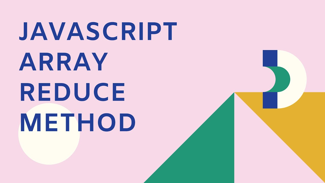 JavaScript Array reduce: Reducing an Array Into a Value | JavaScript Array reduce() Method