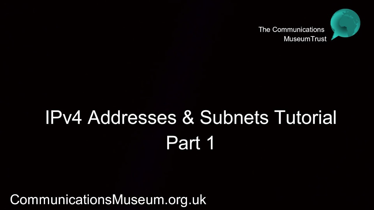 IPv4 Addresses & Subnets Tutorial Part 1