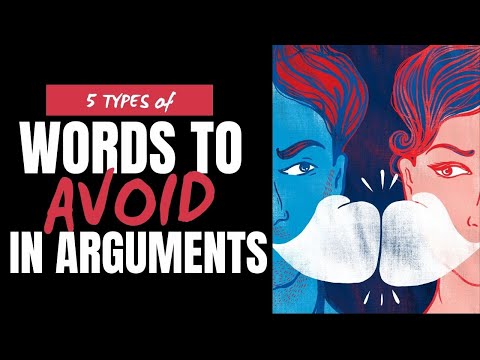 5 Types Of Words To Avoid In an Argument