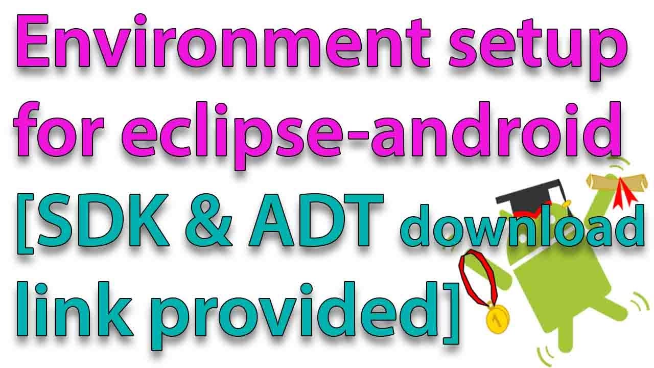 Environment setup for eclipse android [Workshop]