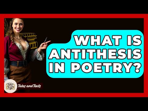 What Is Antithesis In Poetry? - Tales And Texts