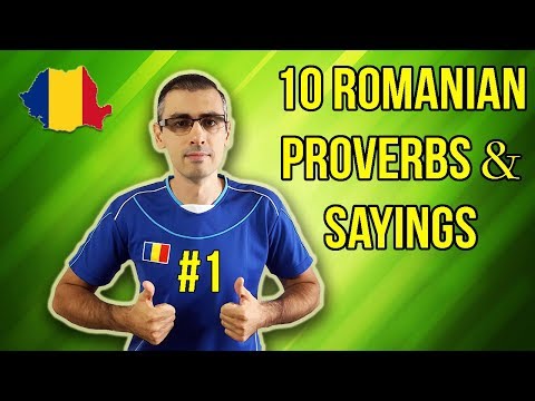 10 ROMANIAN PROVERBS AND SAYINGS #1
