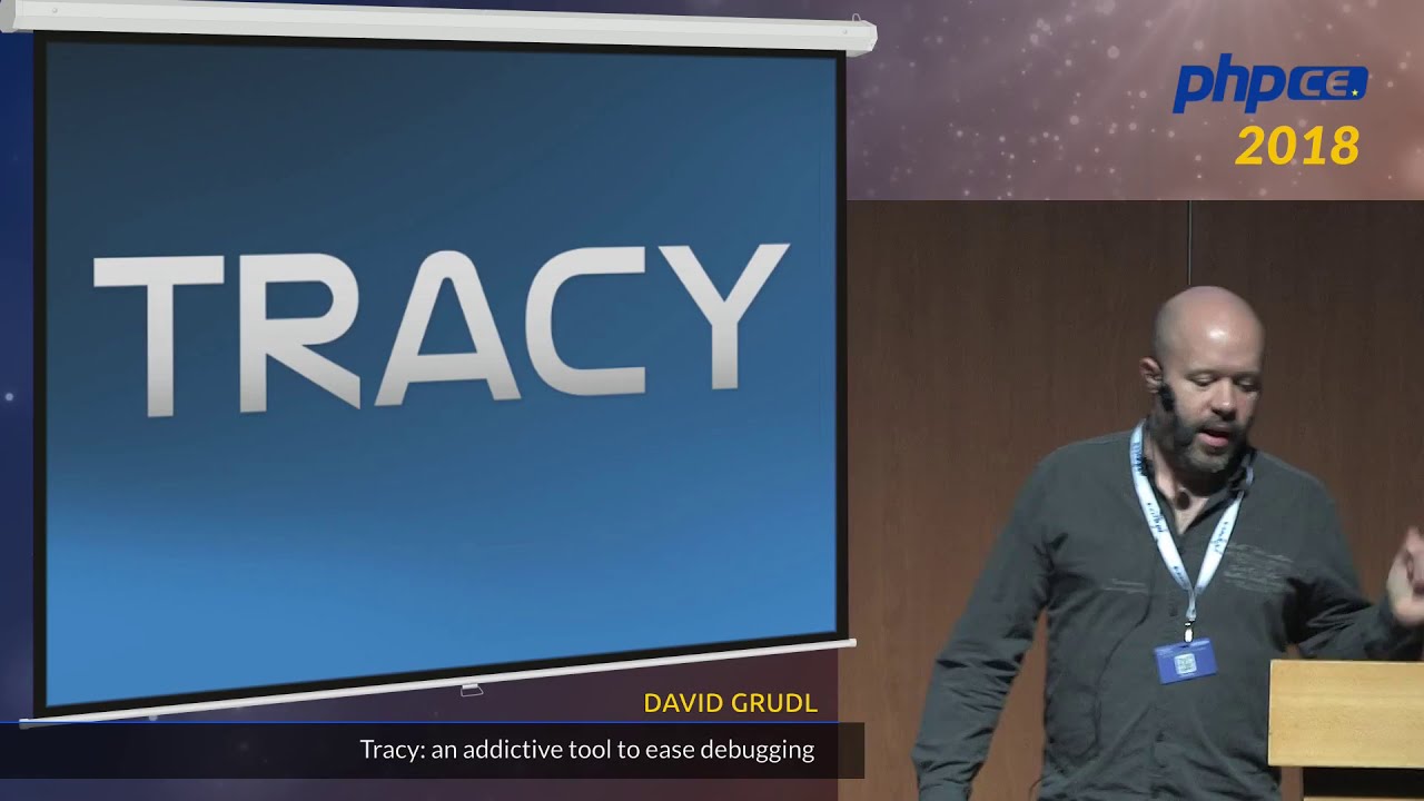 David Grudl: Tracy: an addictive tool to ease debugging - phpCE 2018