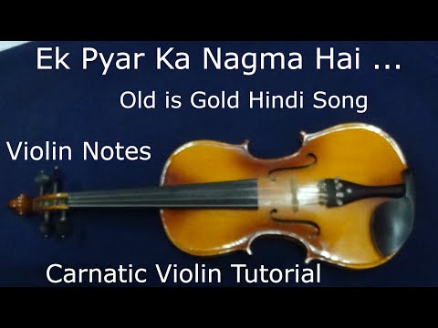 Ek Pyar Ka Nagma Hai #ekpyaarkanagmahai#violin#Carnatic#Notes