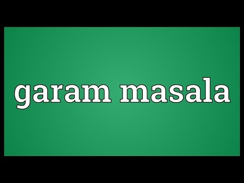 Garam masala Meaning