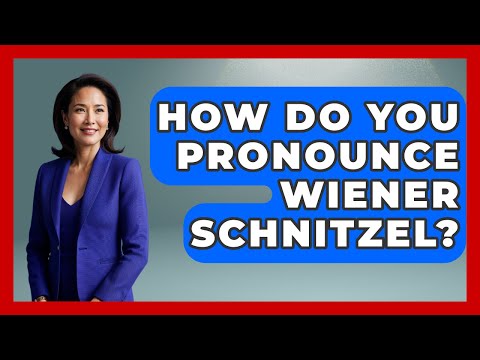 How Do You Pronounce Wiener Schnitzel? - Western Europe Explorer