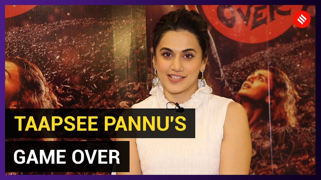 Game Over: Taapsee Pannu Exclusive Interview on Her Upcoming Movie Screen