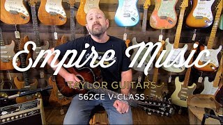 Taylor 562ce with V-Class Bracing - What To Know & Where To Buy ...