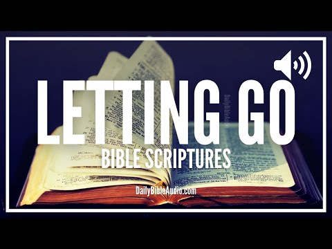 Bible Verses About Letting Go | Blessed Scriptures On How To Let Go and Let God (ANOINTED)