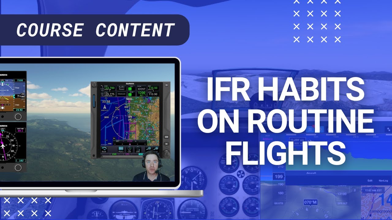 IFR Habits on Routine Flights | IFR Skills for VFR Flying