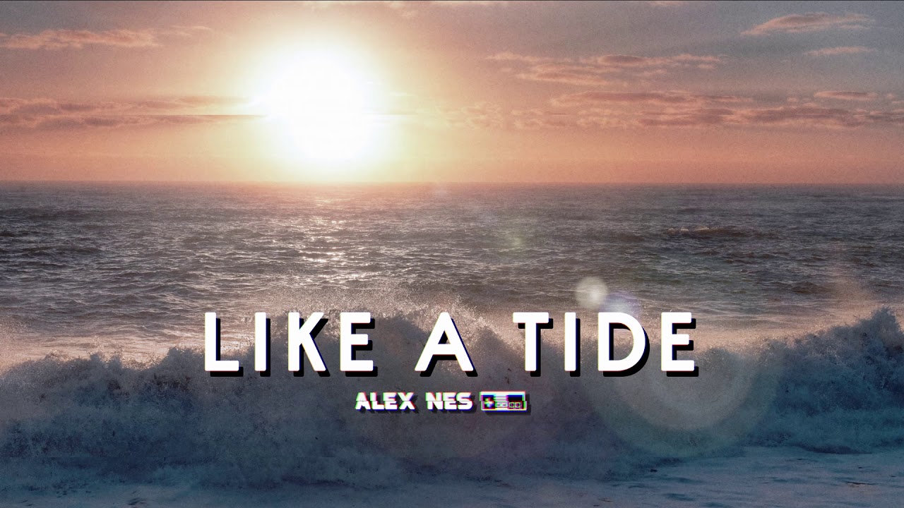 Alex Nes - Like a Tide