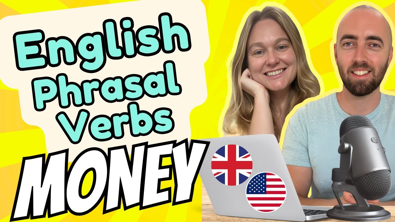 PV 9: Money Phrasal Verbs | Improve Your English Money Vocabulary About Finances and Budgeting