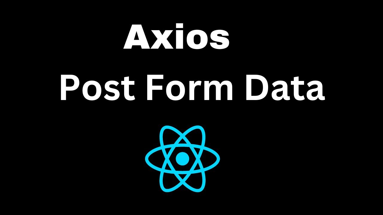 Axios Post Form Data | Post Form Data using Axios with React JS