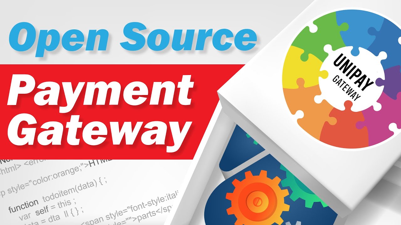 UniPay Gateway: Open Source Payment Gateway