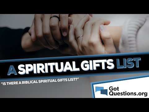 Is there a biblical spiritual gifts list? | GotQuestions.org