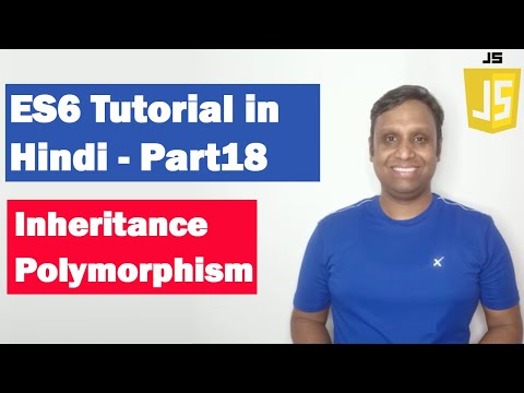 Learn ES6 Tutorial in Hindi Part 18 Inheritance and Polymorphism | ECMAScript 2015 | ECMAScript ...