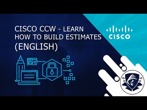 Cisco CCW - Learn how to build estimates (English)