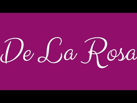 Learn how to Sign the Name De La Rosa Stylishly in Cursive Writing