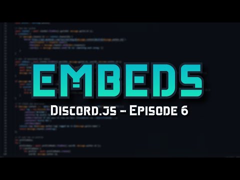 How To Make A Discord Bot - Embeds Discord.js 2021