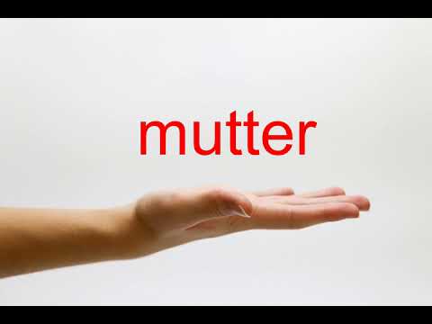 How to Pronounce mutter - American English