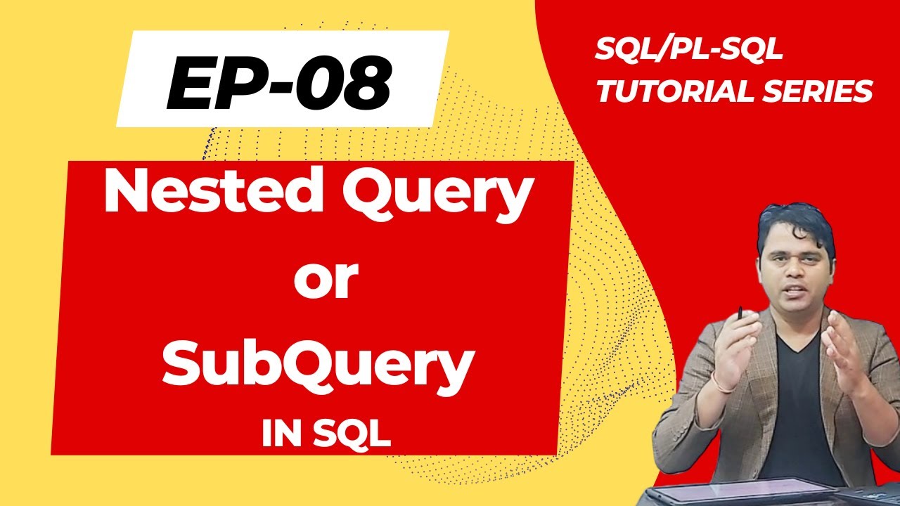 #8 nested query or subquery  in sql | SQl/PL-SQL Tutorial Series