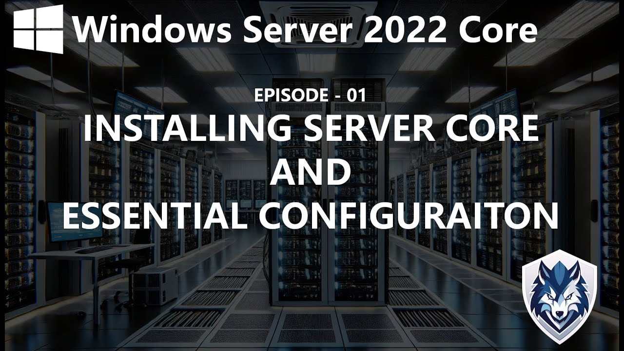 01 - Windows Server 2022 Core Installation and Essential Configurations
