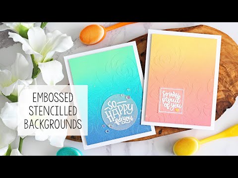 Embossed Stencilled Backgrounds | The Card Grotto