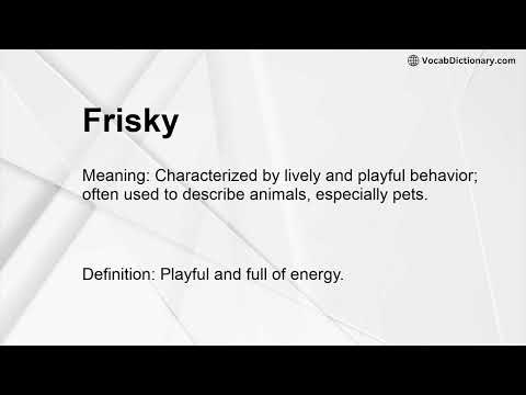 Frisky Meaning